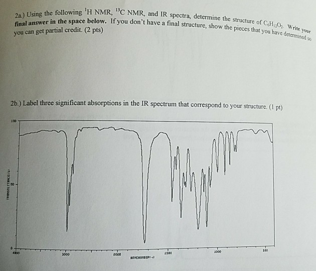 Solved H NMR, 1C NMR, and IR spectra, determine the structur | Chegg.com