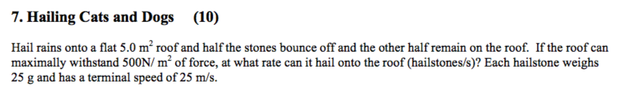 Solved 7. Hailing Cats and Dogs (10) Hail rains onto a flat | Chegg.com