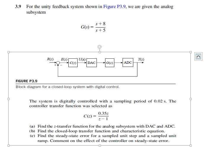 (Solved) - Question: For The Unity Feedback System Shown In Figure P3.9, We... (1 Answer ...