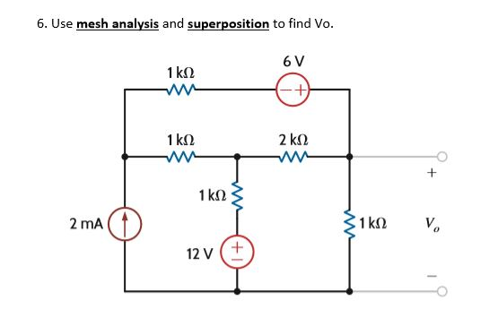 Solved 6. Use mesh analysis and superposition to find Vo. 6 | Chegg.com