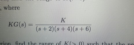 Solved using the nyquist criterion,find the range of k | Chegg.com