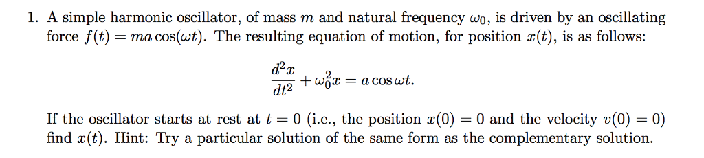 Solved 1. A simple harmonic oscillator, of mass m and | Chegg.com