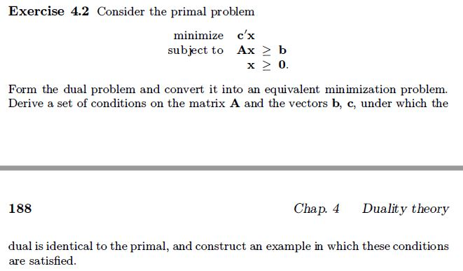 Solved Exercise 4.2 Consider the primal problem minimize c'x | Chegg.com