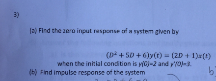 Solved (a) Find the zero input response of a system given by | Chegg.com