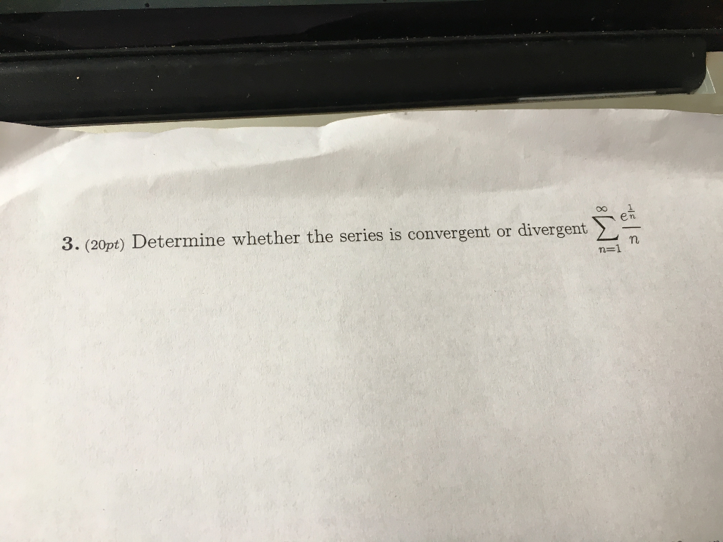 Solved 3. (20pt) Determine whether the series is convergent | Chegg.com