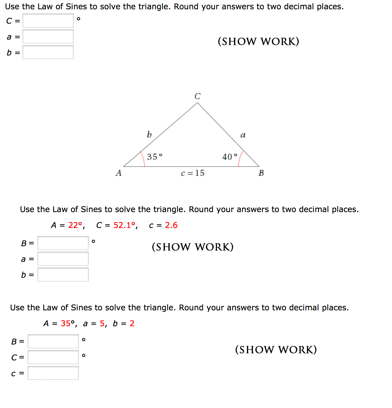Solved Use the Law of Sines to solve the triangle. Round | Chegg.com