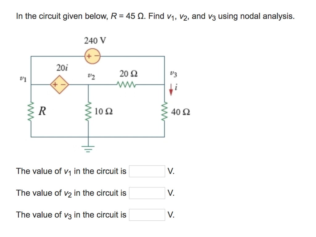 Solved In the circuit given below, R-45 Ω. Find V1, V2, and | Chegg.com