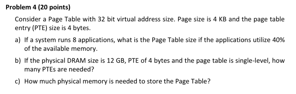 Solved Problem 4 (20 points) Consider a Page Table with 32 | Chegg.com