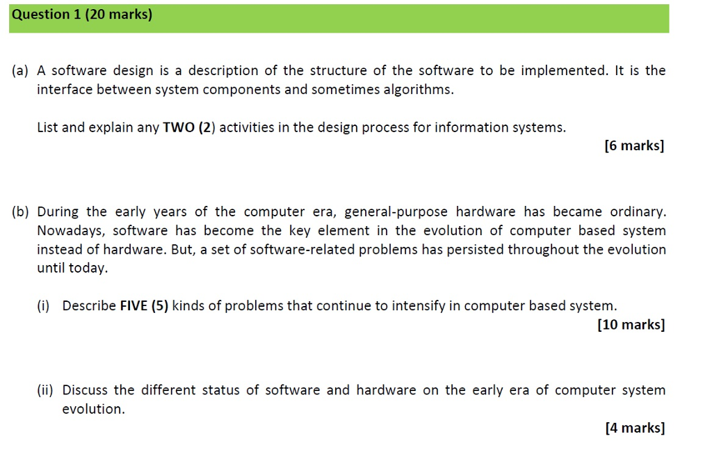 Solved Question 1 (20 marks) (a) A software design is a | Chegg.com