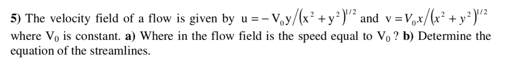 Solved Answer: 5) a) V = V0 for the entire flow field; b) x2 | Chegg.com