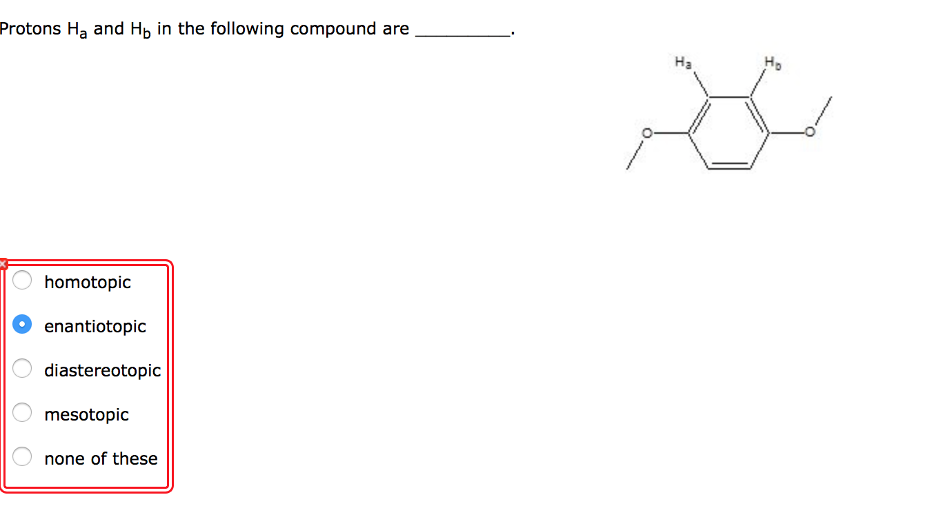 Solved Protons H_a and H_b in the following compound are. | Chegg.com