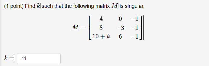 Solved Find k| such that the following matrix M| is | Chegg.com