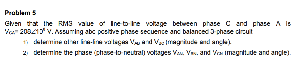 Solved Problem5 Given that the RMS value of line-to-line | Chegg.com