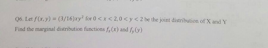 Solved Let f(x, y) = (3/16)xy^2 for 0