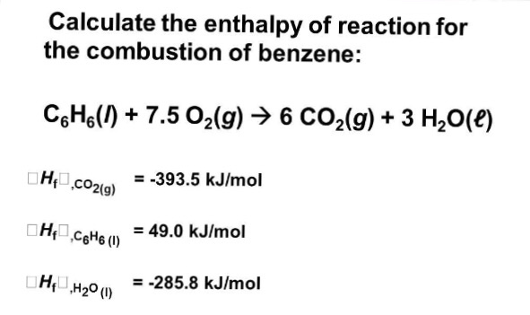 Solved Calculate the enthalpy of reaction for the combustion | Chegg.com