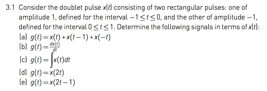 Solved Consider the doublet pulse x(t) consisting of two | Chegg.com