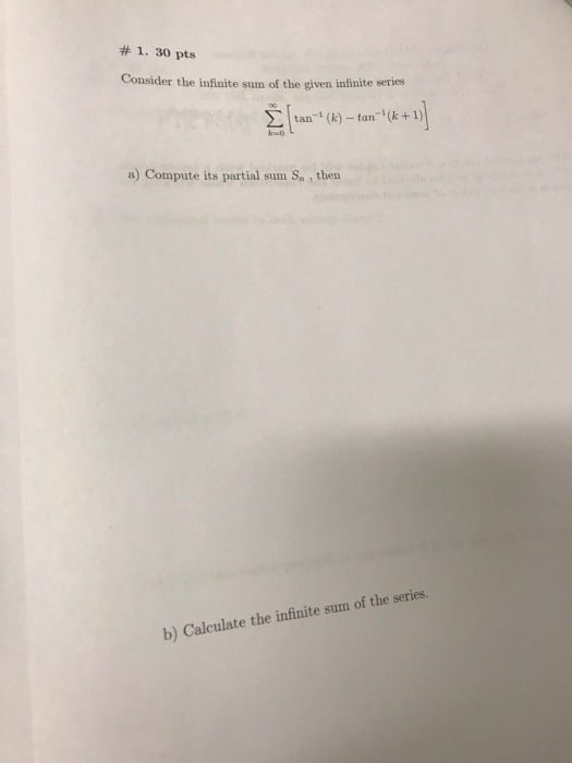 Solved Consider the infinite sum of the given infinite | Chegg.com