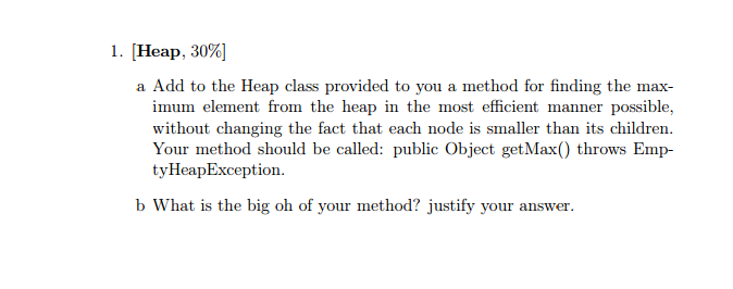 Solved 1. Heap, 30%] a Add to the Heap class provided to you | Chegg.com