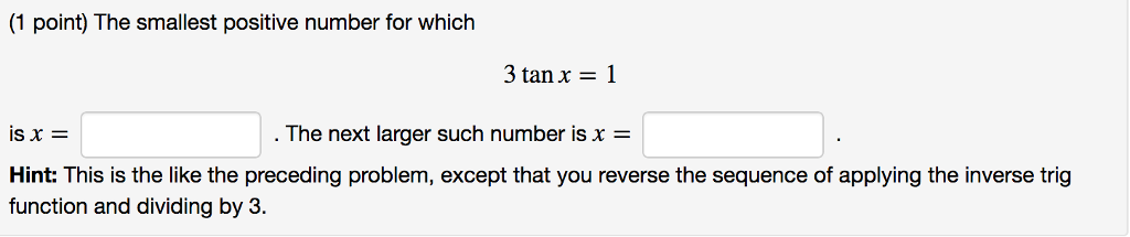 Solved 1 Point The Smallest Positive Number For Which 3 