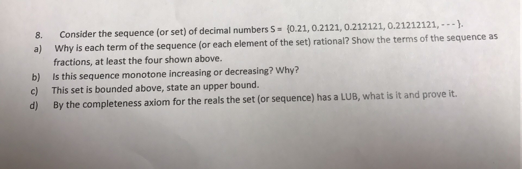 Solved Consider the sequence (or set) of decimal numbers S = | Chegg.com