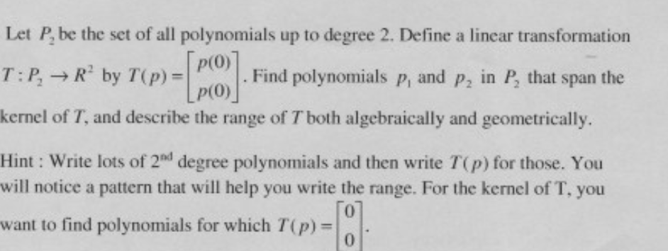 Solved Let P be the set of all polynomials up to degree 2. | Chegg.com