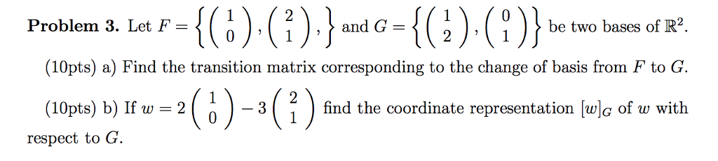 Solved Problem 3. Let F-, G ) . 2 be two bases of IR2 | Chegg.com