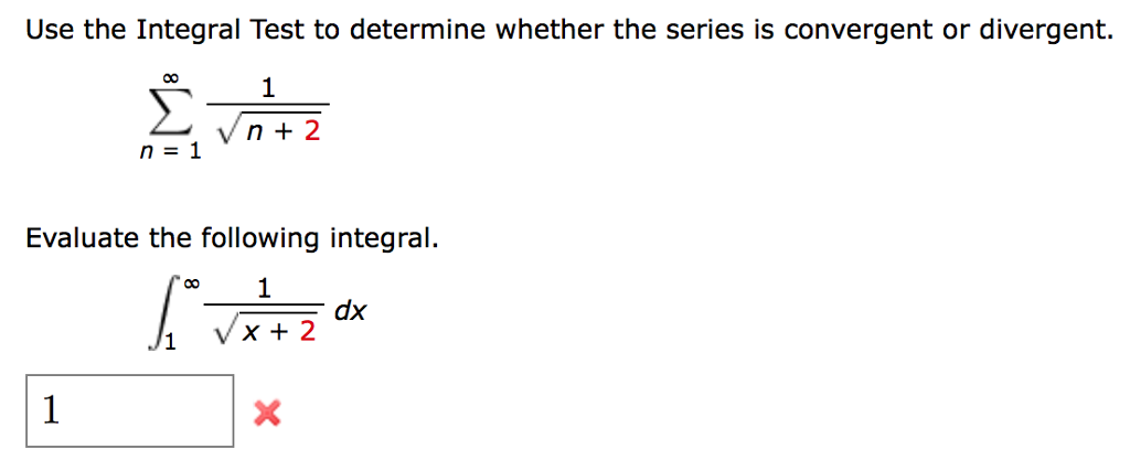 Solved Use the Integral Test to determine whether the series | Chegg.com