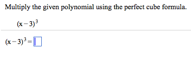 Solved Multiply the given polynomial using the perfect cube | Chegg.com