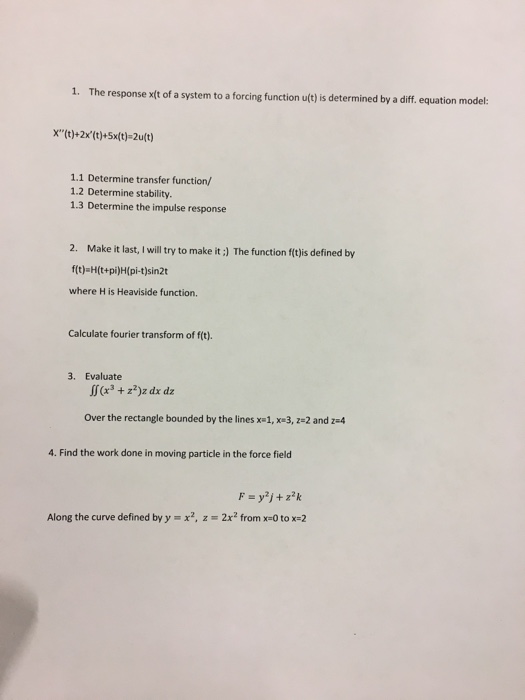 Solved The response x(t) of a system to a forcing function | Chegg.com