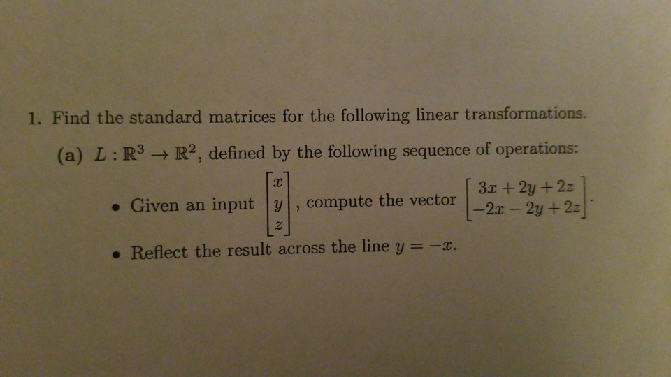 Solved 1. Find the standard matrices for the following | Chegg.com
