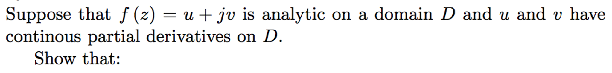 Solved Suppose that f (z) = u+jv is analytic on a domain D | Chegg.com