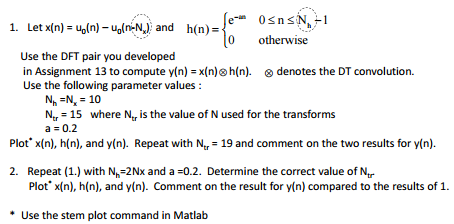 Solved Let x(n) = u_0(n) - u_0(n-N_x) and h(n) = {e^-an 0 | Chegg.com