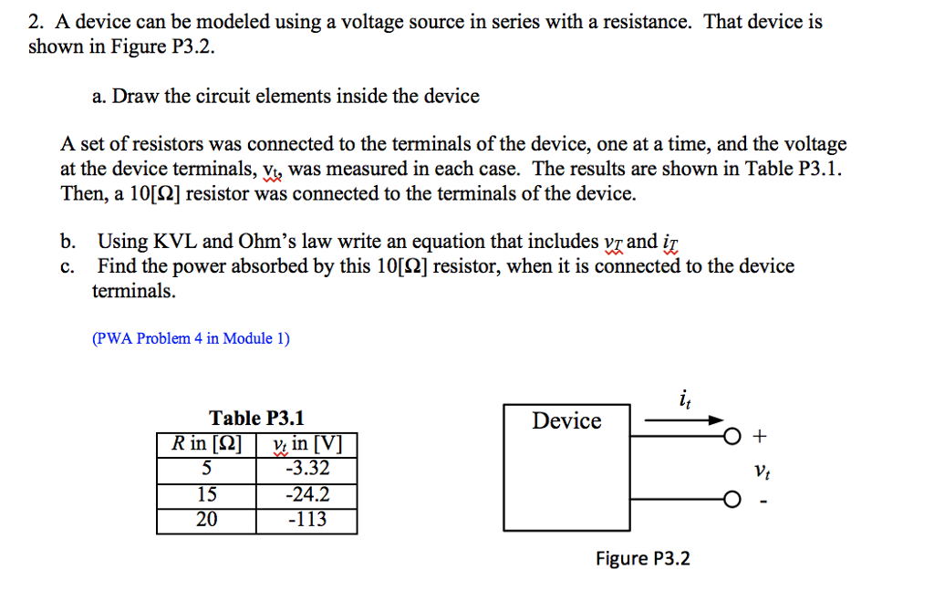Solved 2. A device can be modeled using a voltage source in | Chegg.com