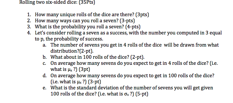 Solved Rolling two six-sided dice: (35Pts) 1. How many | Chegg.com