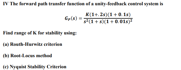 Solved IV The forward path transfer function of a | Chegg.com