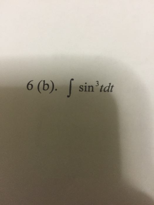 Solved Integral sin^3t dt | Chegg.com