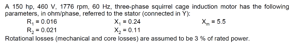 Solved A 150 hp, 460 V, 1776 rpm, 60 Hz, three-phase | Chegg.com