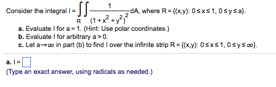 Solved Consider the integral I = integral_R integral 1/(1 + | Chegg.com