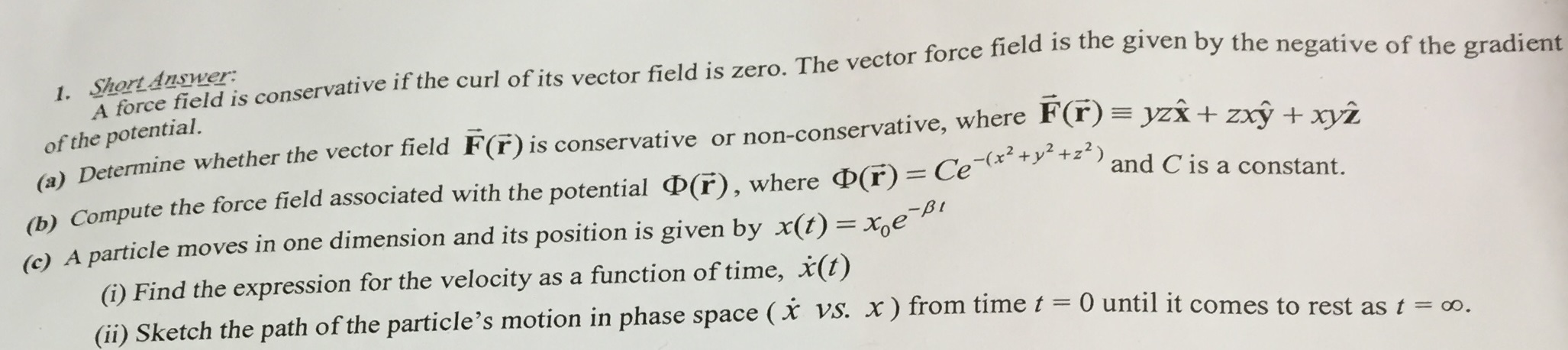 Solved A force field is conservative if the curl of its | Chegg.com