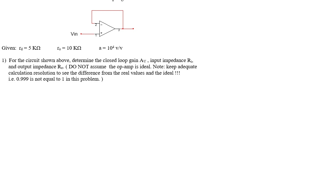 Solved Given: Gamma_d = 5 KOhm Gamma_0 = 10 KOhm a = 10^4 | Chegg.com