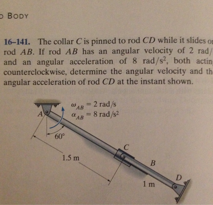 Solved D BODY 16-141. The collar C is pinned to rod CD while | Chegg.com
