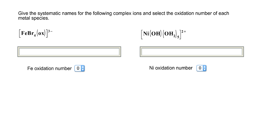 Solved Give the systematic names for the following complex | Chegg.com