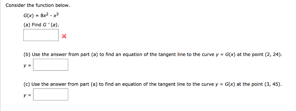 Solved Consider the function below G(x) = 8x2-X3 (a) Find G | Chegg.com