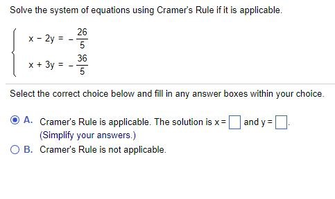 Solved Solve the system of equations using Cramer's Rule if | Chegg.com