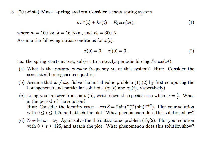 Solved 3. (20 points) Mass-spring system Consider a | Chegg.com