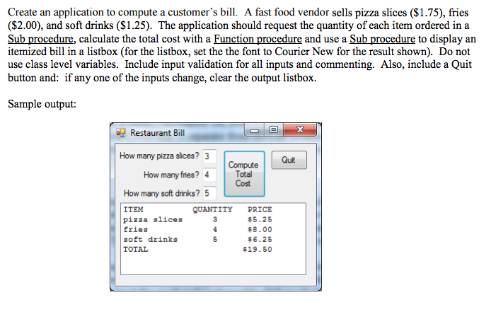 Solved Create an application to compute a customer's bill. A | Chegg.com