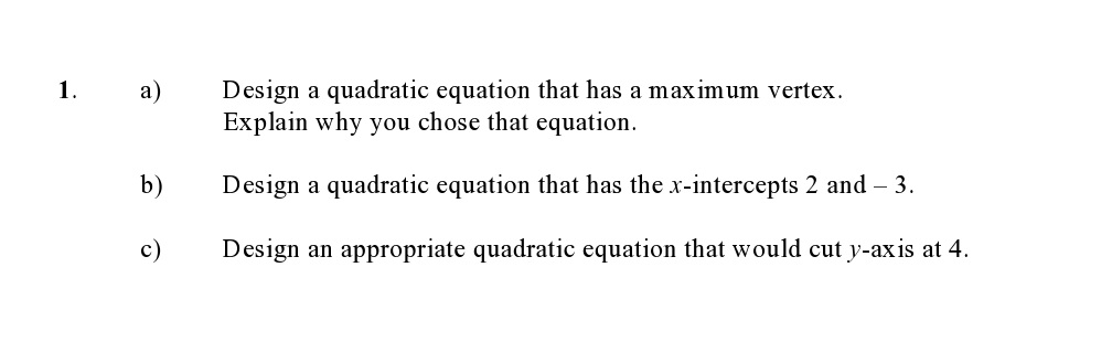 Solved 1. a) Design a quadratic equation that has a maximum | Chegg.com