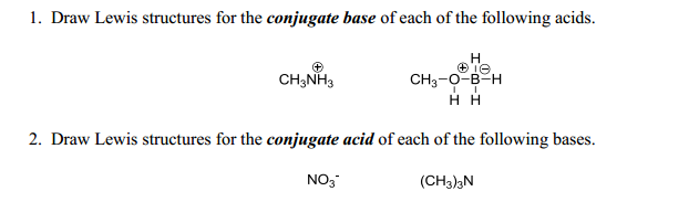 Solved 1. Draw Lewis structures for the conjugate base of | Chegg.com