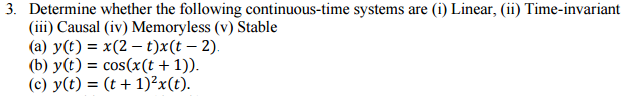 Solved Determine whether the following continuous-time | Chegg.com