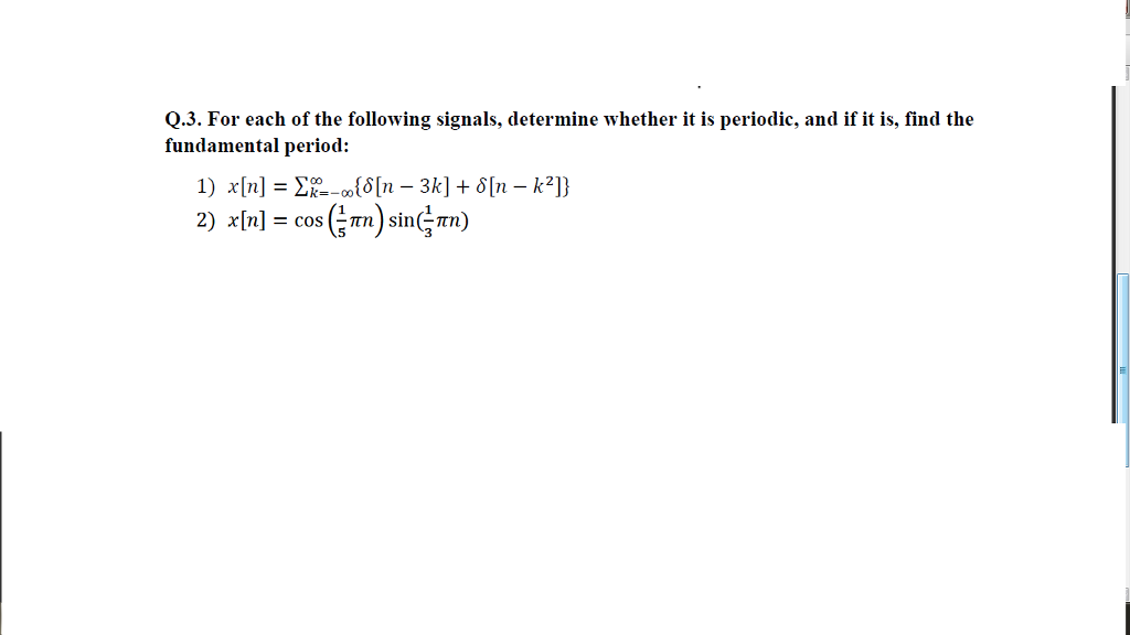 Solved Q.3. For each of the following signals, determine | Chegg.com